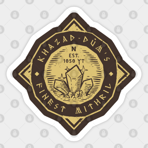 Khazad-Dum's Finest Mithril - gold - Lotr - Sticker | TeePublic